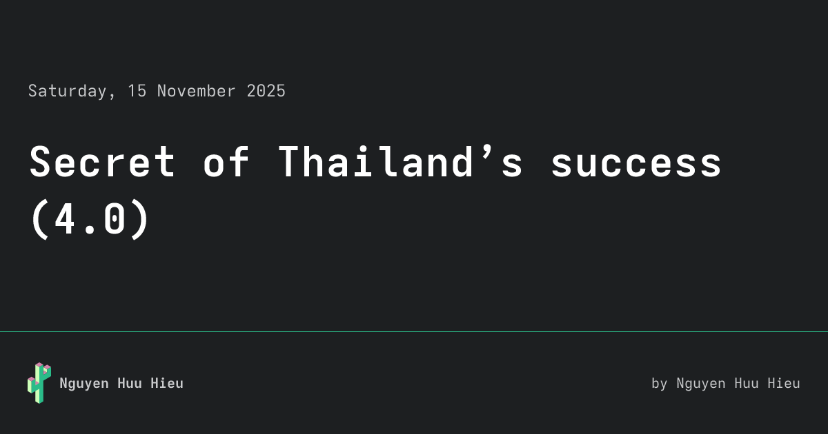 Secret of Thailand’s success (4.0) • Nguyen Huu Hieu
